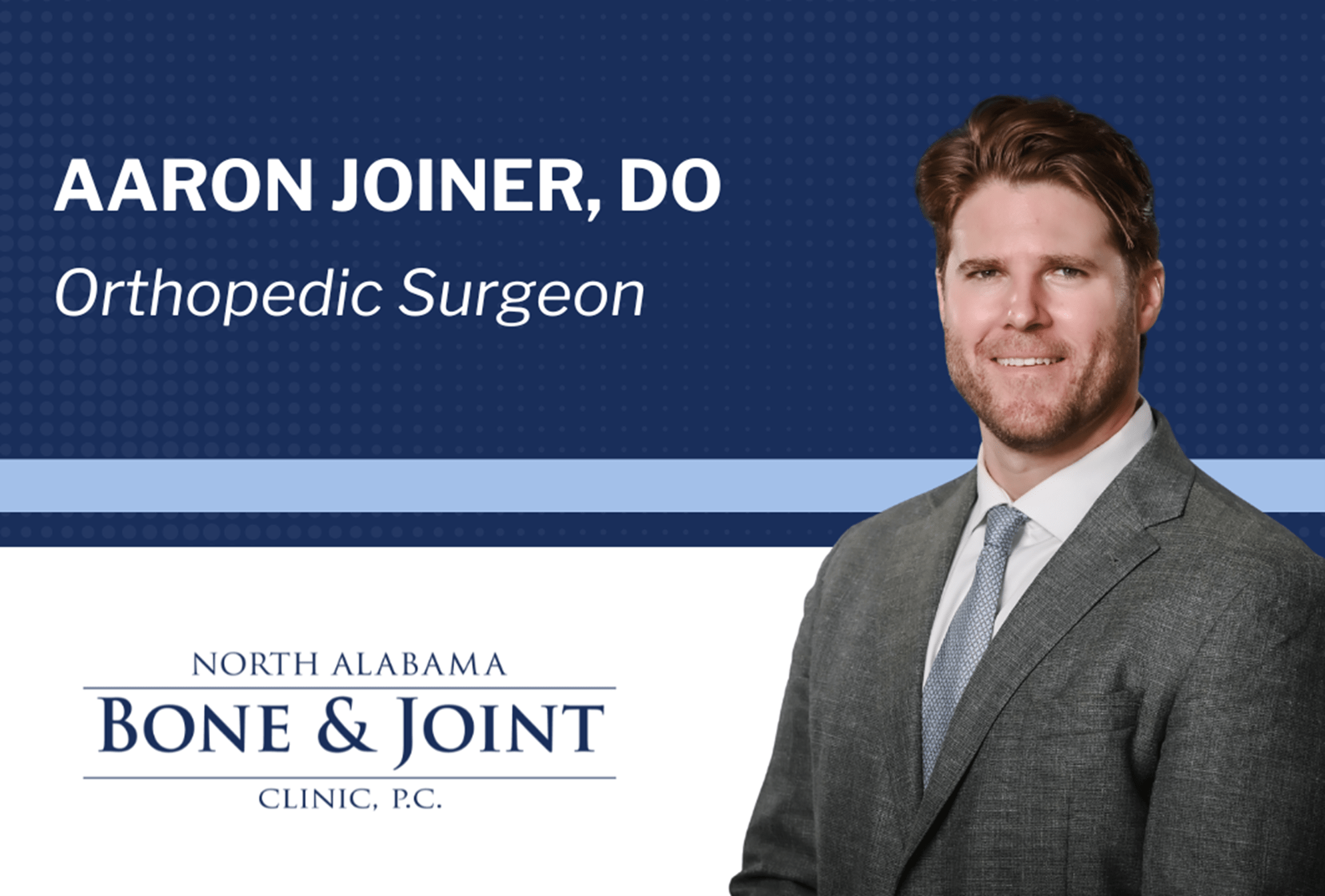 North Alabama Bone & Joint Clinic Welcomes Dr. Aaron Joiner, Orthopedic ...